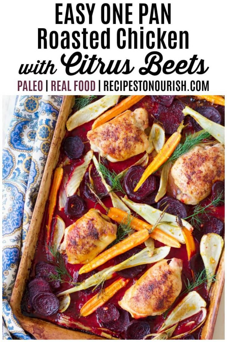 One Pan Citrus Beets Roasted Chicken | Recipes to Nourish